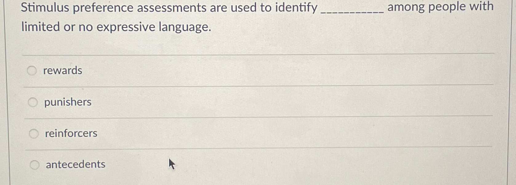 Solved Stimulus preference assessments are used to identify | Chegg.com