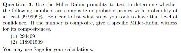 Solved Question 3. ﻿Use the Miller-Rabin primality to test | Chegg.com