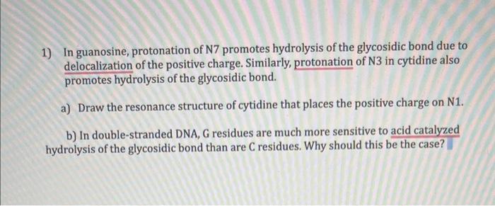 Solved 1) In guanosine, protonation of N7 promotes | Chegg.com