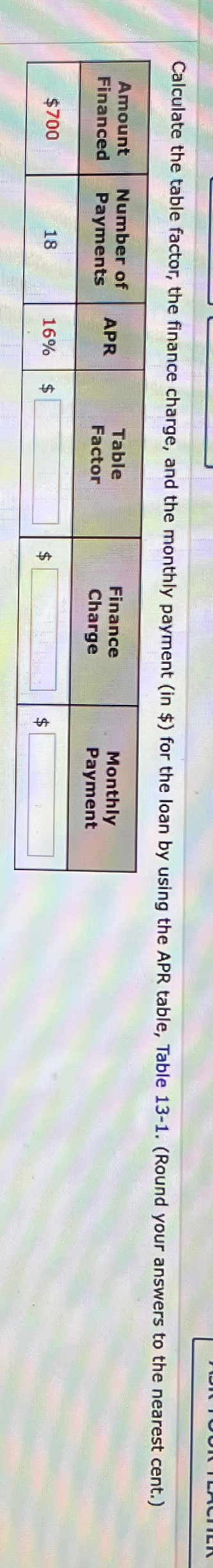 Solved Calculate the table factor, the finance charge, and | Chegg.com