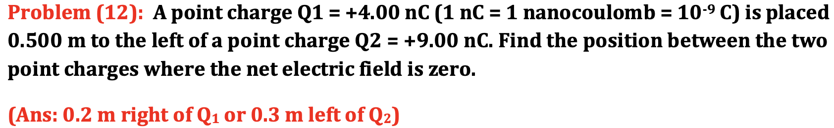 Solved Problem (12): A point charge nanocoulomb {:=10-9C) | Chegg.com