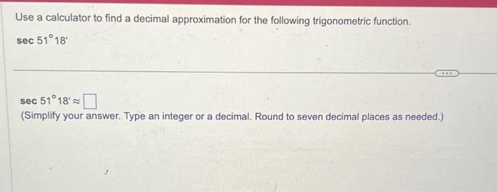 Solved Use a calculator to find a decimal approximation for | Chegg.com