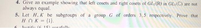 Solved 4. Give an example showing that left cosets and right | Chegg.com