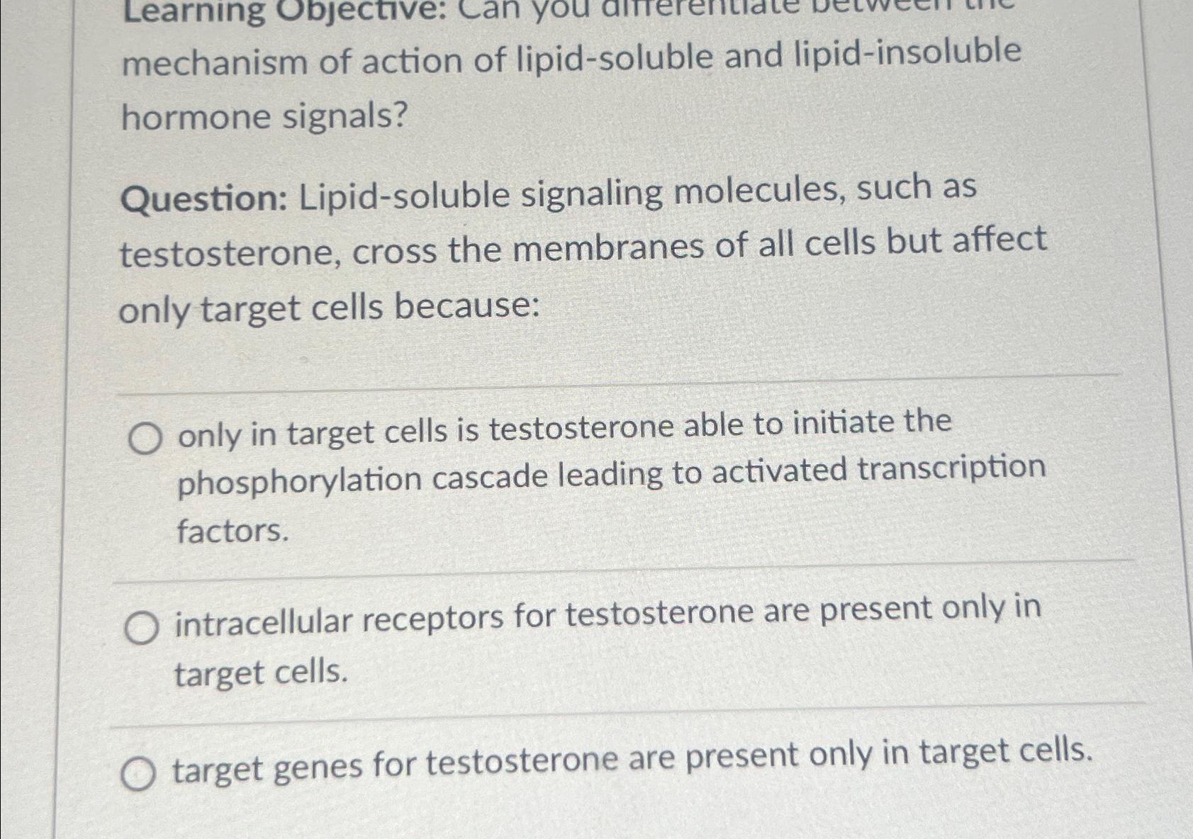 Solved mechanism of action of lipid-soluble and | Chegg.com