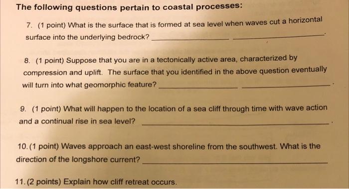 Solved The following questions pertain to coastal processes: | Chegg.com