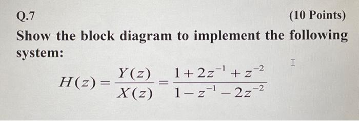 Solved Show the block diagram to implement the following | Chegg.com