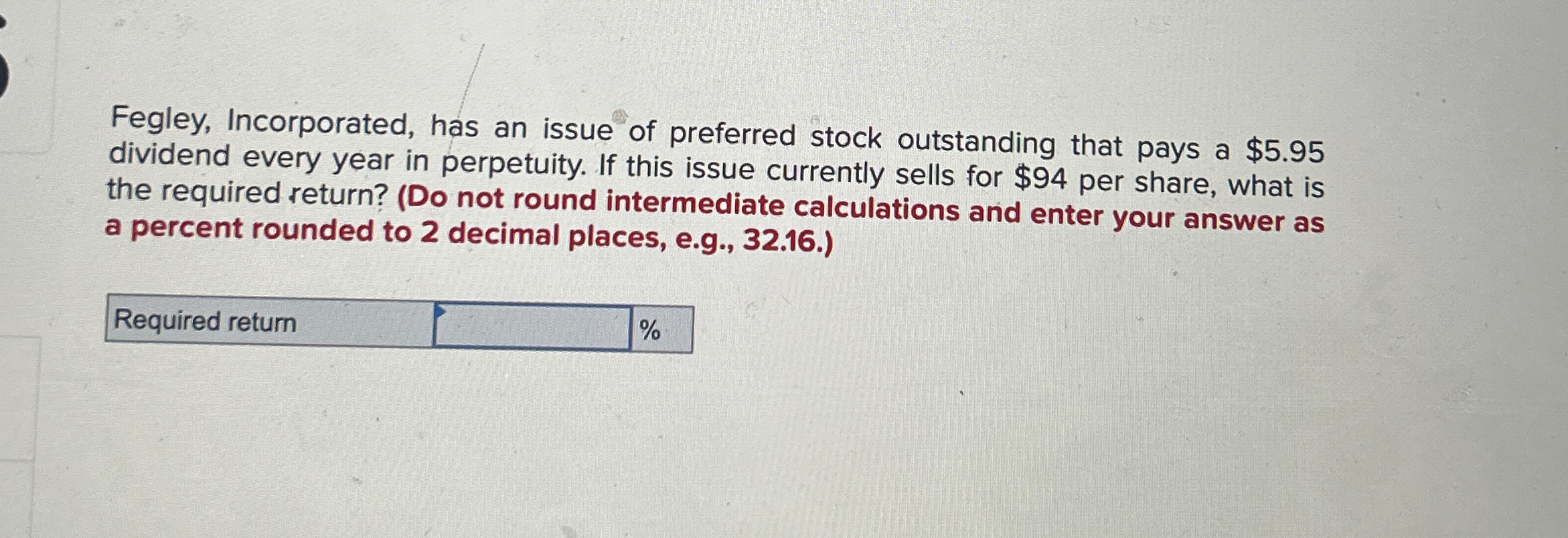 Solved Fegley, Incorporated, has an issue of preferred stock | Chegg.com