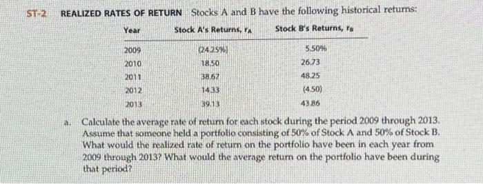 Solved 2. REALIZED RATES OF RETURN Stocks A and B have the | Chegg.com