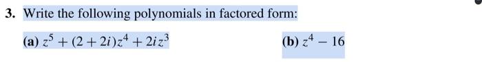 Solved 3. Write the following polynomials in factored form: | Chegg.com