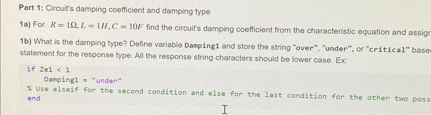 Solved Part 1: Circuit's damping coefficient and damping | Chegg.com