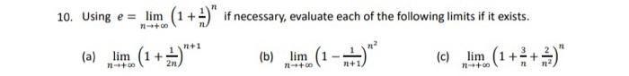 Solved 10. Using e=limn→+∞(1+n1)n if necessary, evaluate | Chegg.com