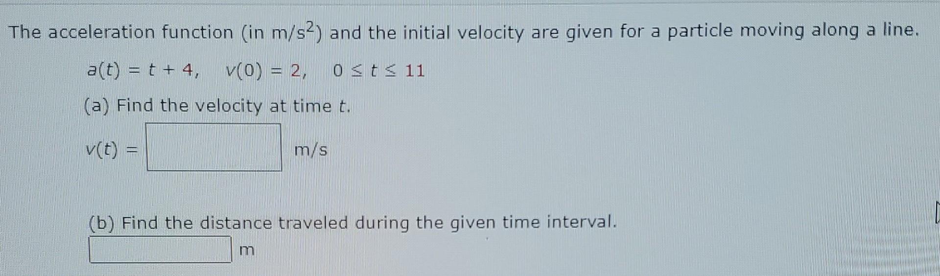 Solved The acceleration function (in m/s2) and the initial | Chegg.com
