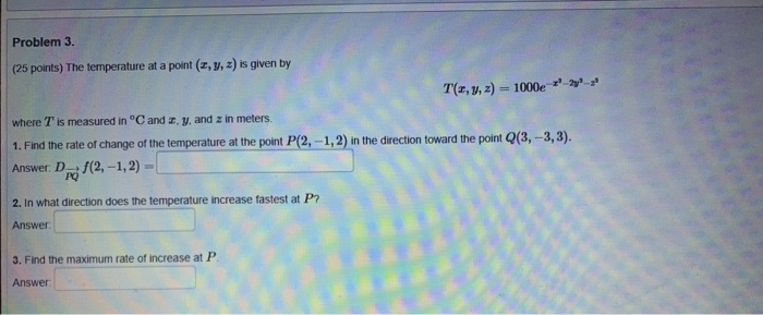 Solved Problem 3. (25 points) The temperature at a point (2, | Chegg.com