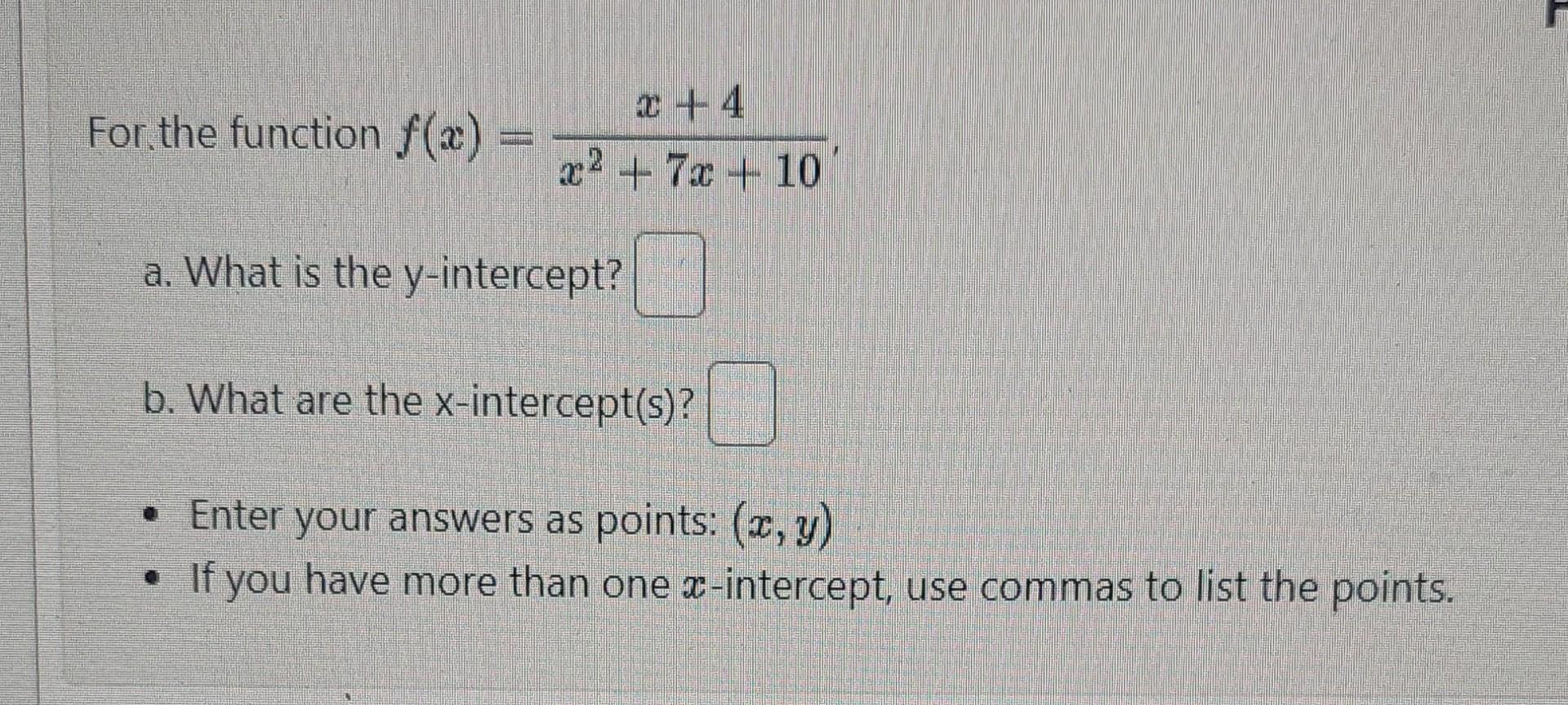 Solved For the function f(x)=x2+7x+10x+4 a. What is the | Chegg.com