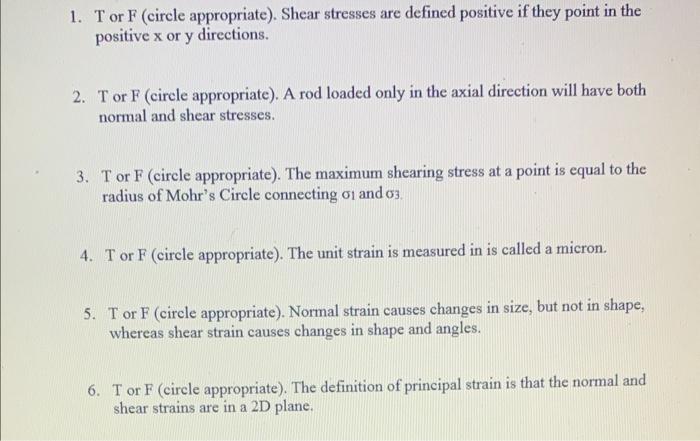 Solved 1. T or F (circle appropriate). Shear stresses are | Chegg.com