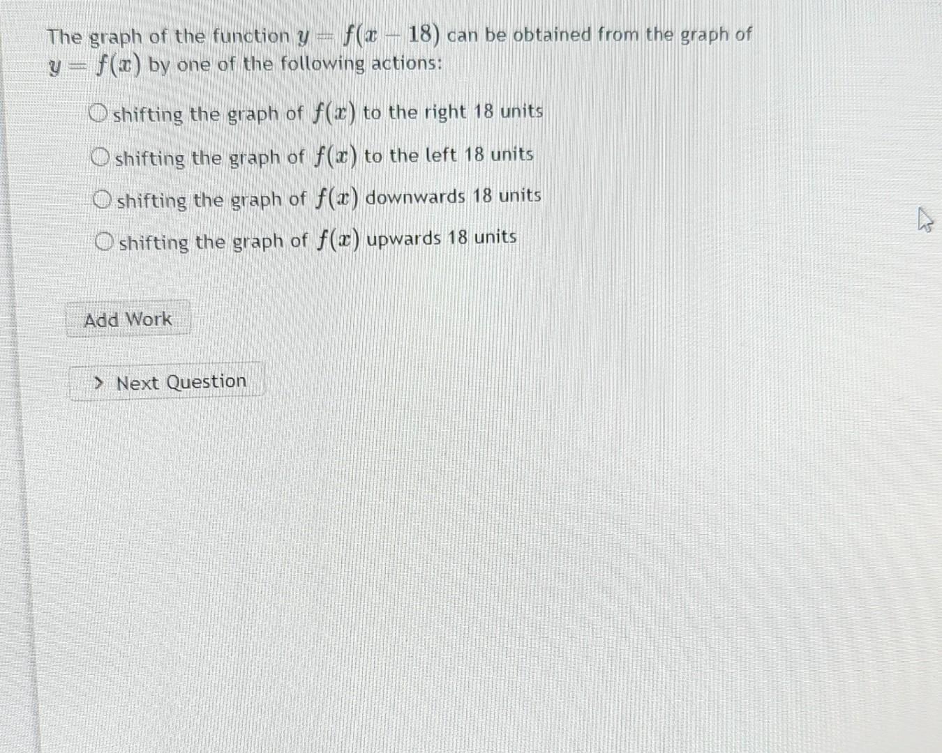 Solved The Graph Of The Function Y F X−18 Can Be Obtained