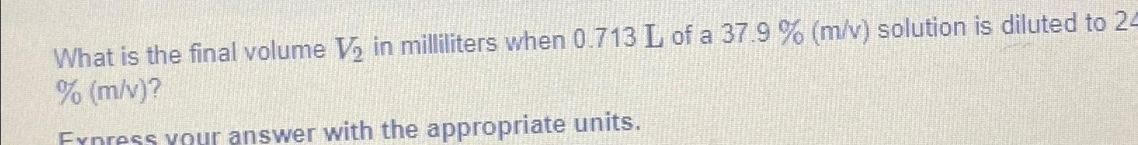 Solved What is the final volume V2 ﻿in milliliters when | Chegg.com