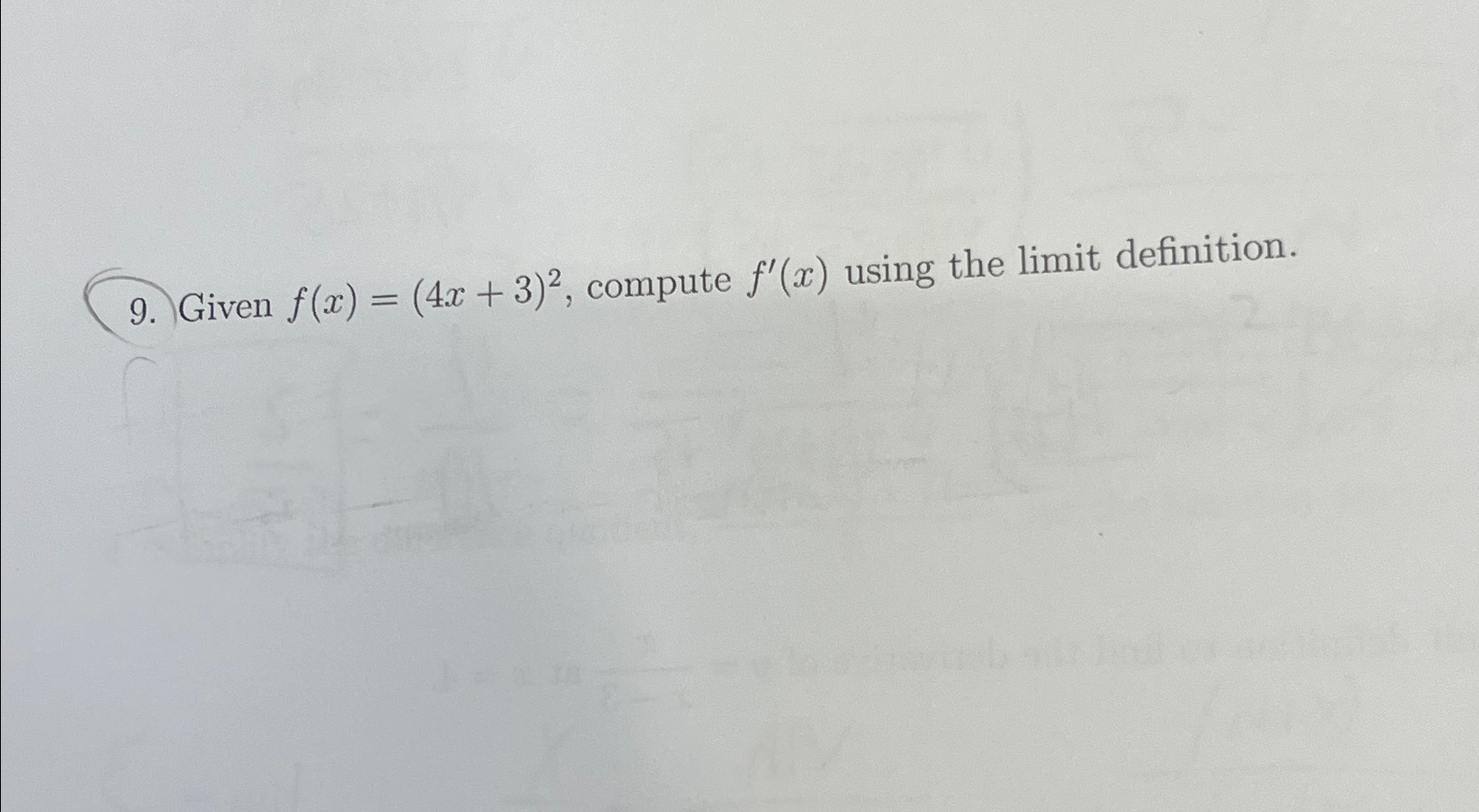 Solved Given f(x)=(4x+3)2, ﻿compute f'(x) ﻿using the limit | Chegg.com