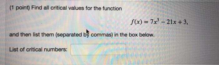 Solved (1 point) Find all critical values for the function | Chegg.com