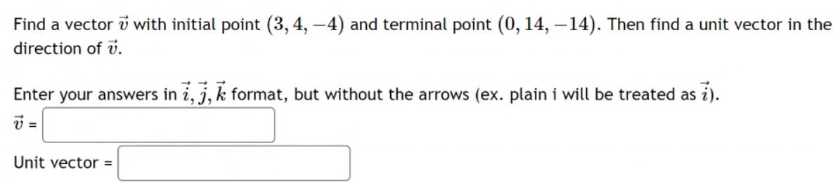 Solved Find a vector vec(v) ﻿with initial point (3,4,-4) | Chegg.com