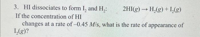 Solved 3. HI dissociates to form I2 and | Chegg.com
