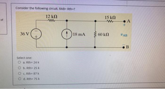Solved Consider the following circuit, RAB= Rth=? 12 ΚΩ of | Chegg.com