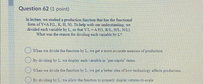 Solved In lecture, we studied a production function that has | Chegg.com