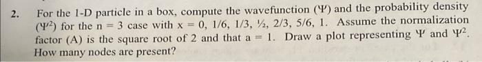 Solved For the 1-D particle in a box, compute the | Chegg.com