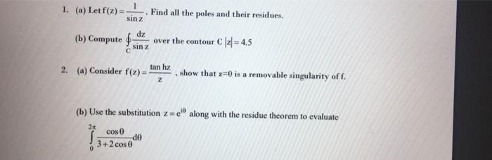 Solved 1. (a) Letf(z) = sinz Find all the poles and their | Chegg.com