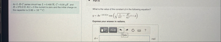 Solved An L-R*C ﻿series circuit has L=0.400H,C=6.00μF, ﻿and | Chegg.com