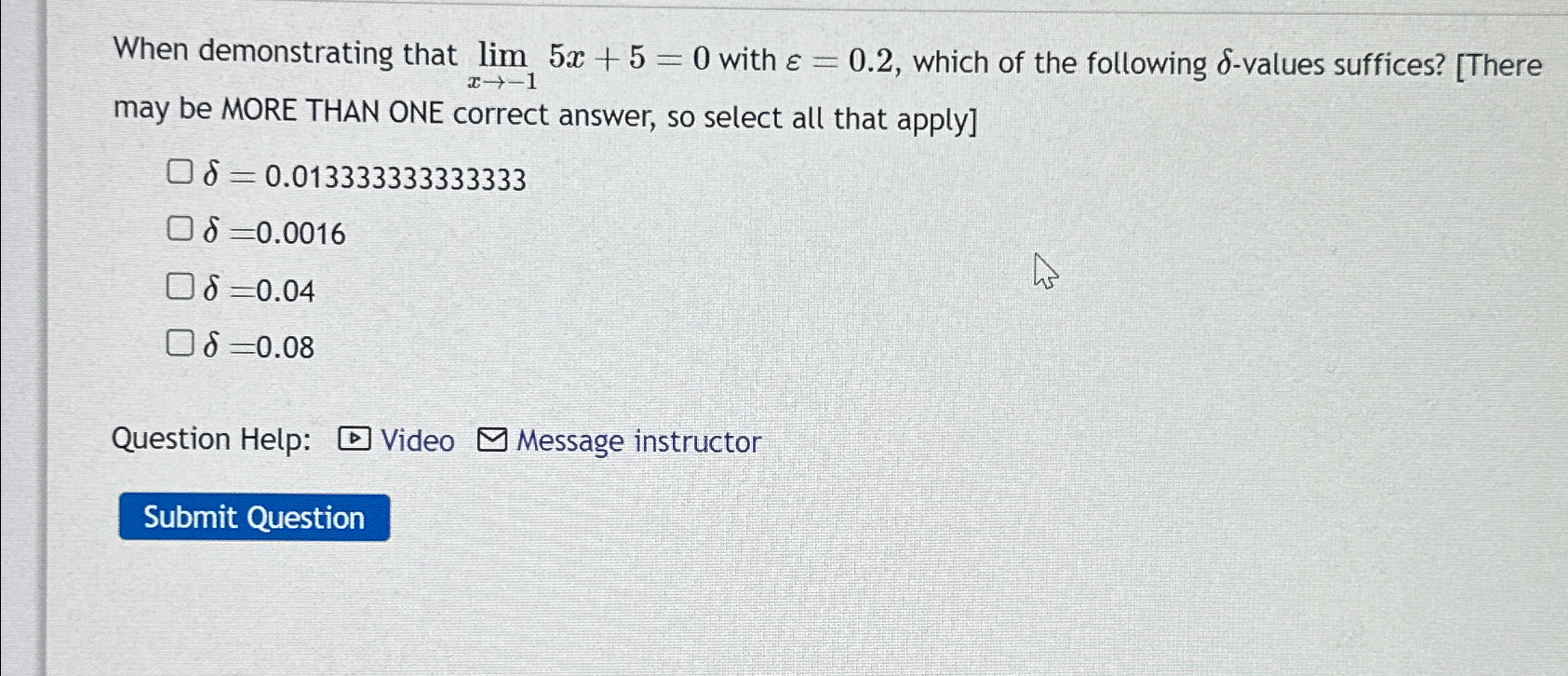 Solved When demonstrating that limx→-15x+5=0 ﻿with ε=0.2, | Chegg.com
