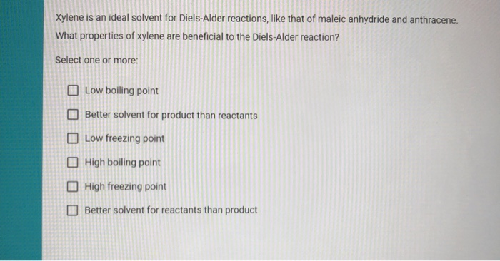 Solved Xylene is an ideal solvent for Diels-Alder reactions, | Chegg.com