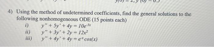 Solved 4) Using the method of undetermined coefficients, | Chegg.com