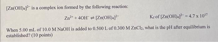 Solved [Zn(OH)4]2- is a complex ion formed by the following | Chegg.com