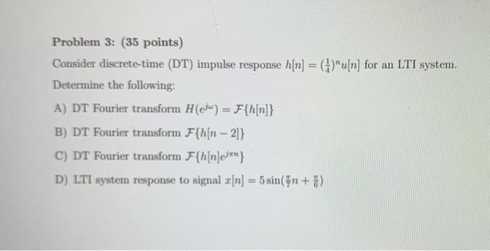Solved Problem 3: (35 points) Consider discrete-time (DT) | Chegg.com