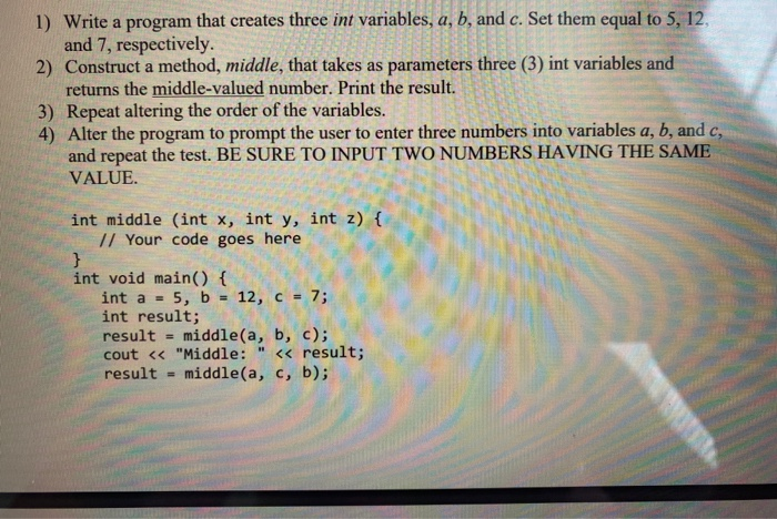 Solved 1) Write a program that creates three int variables, | Chegg.com