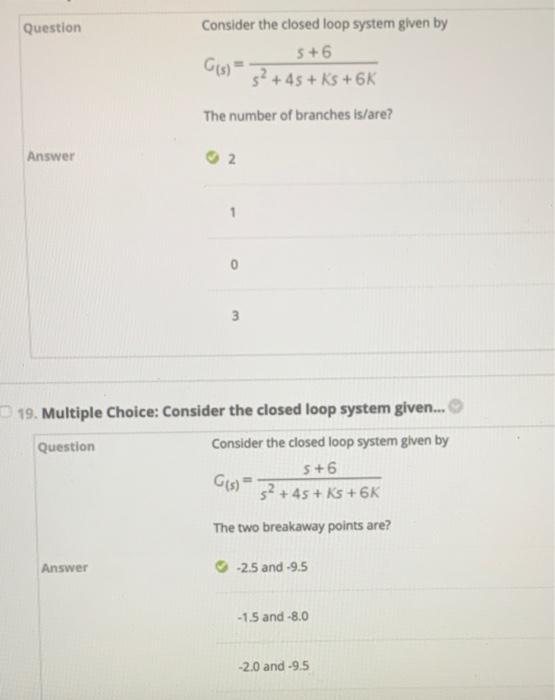 Solved Question Consider the closed loop system given by 5+6 | Chegg.com