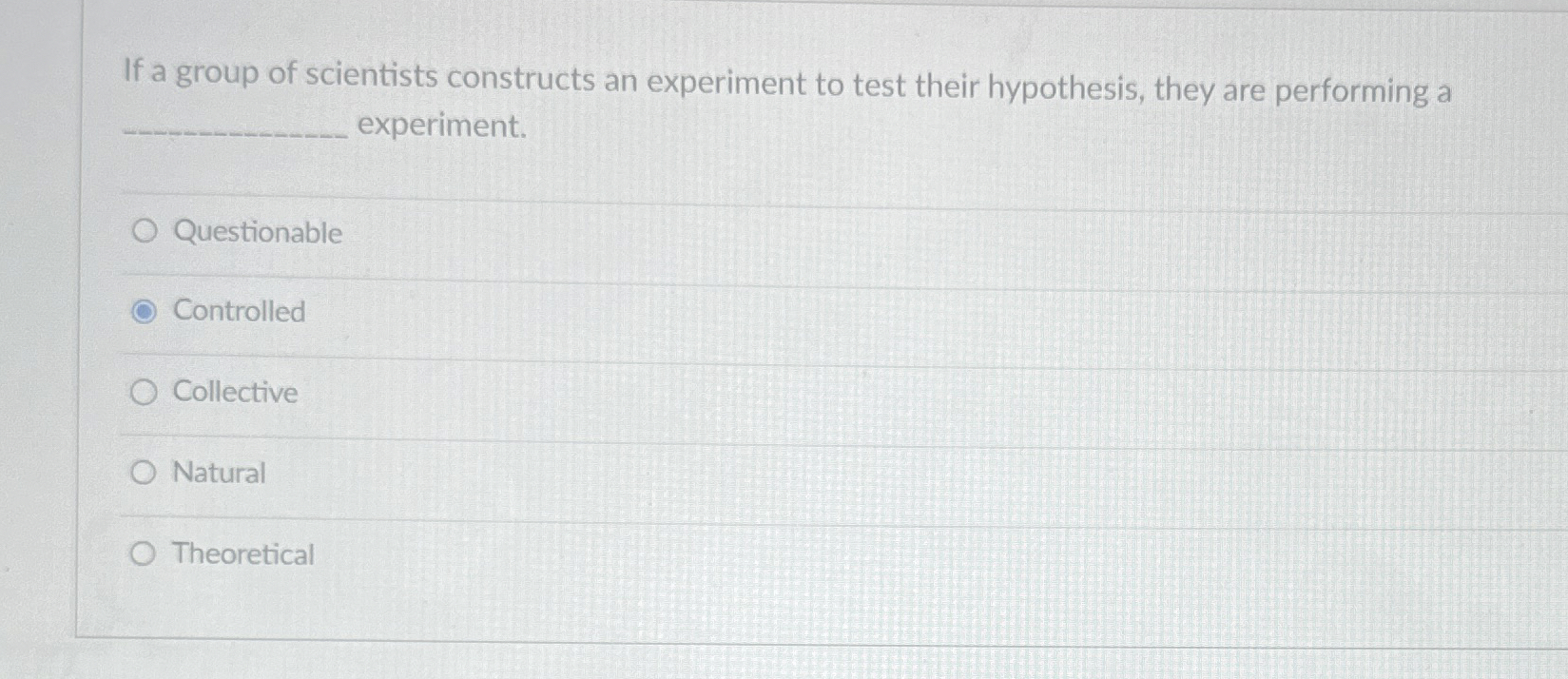 Solved If a group of scientists constructs an experiment to | Chegg.com