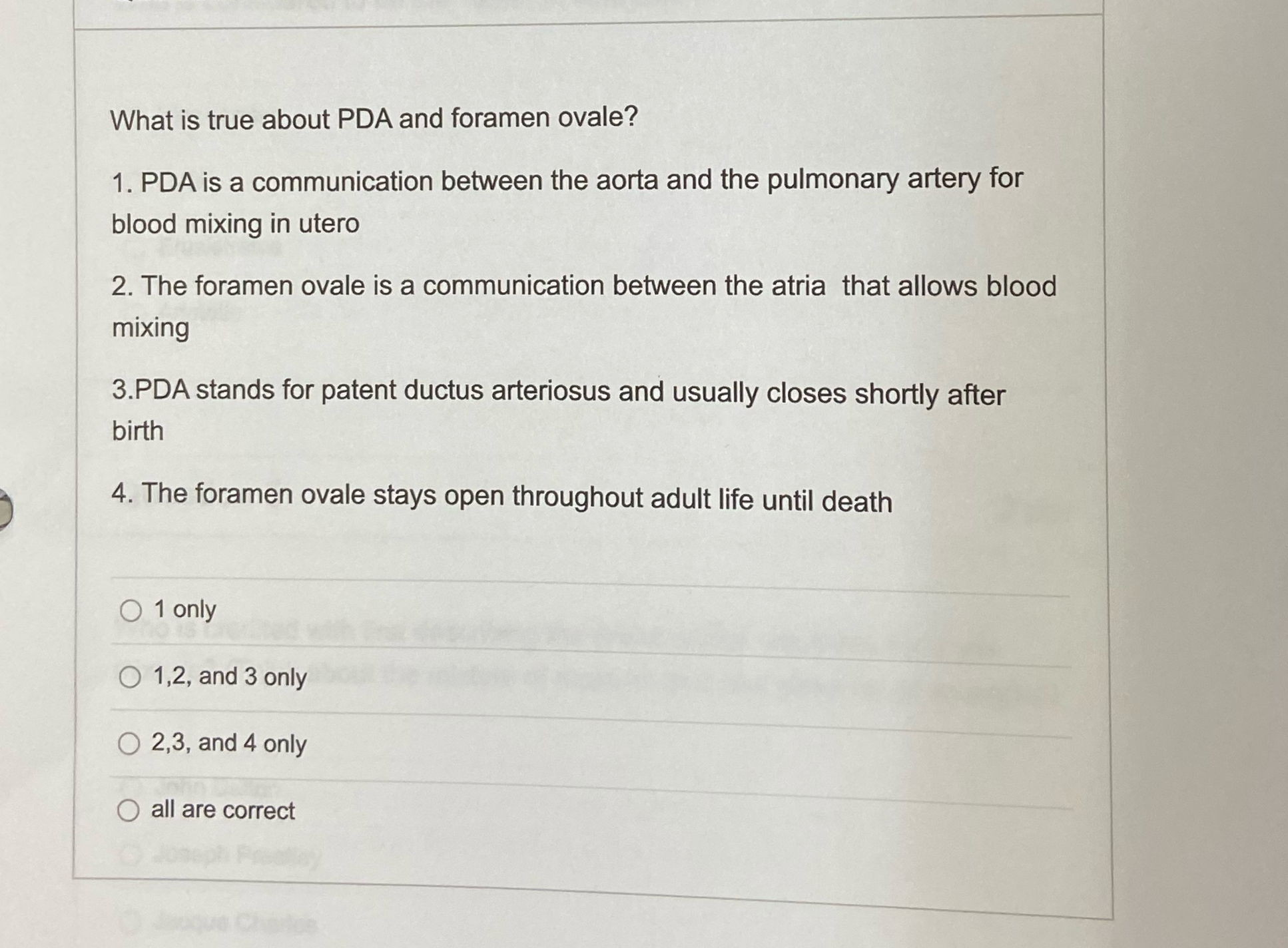 Solved What is true about PDA and foramen ovale?PDA is a | Chegg.com