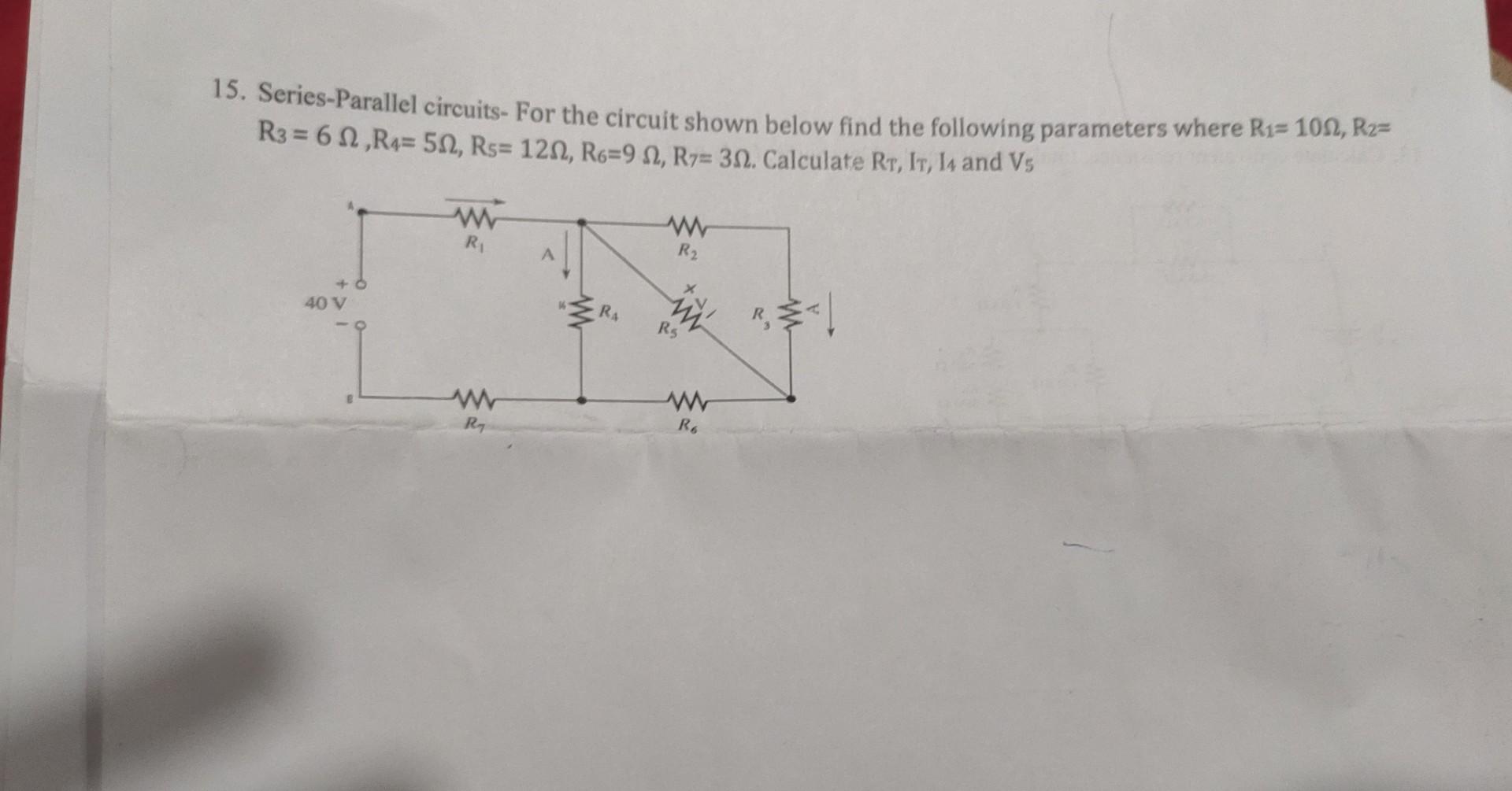 Solved 15. Series-Parallel circuits- For the circuit shown | Chegg.com