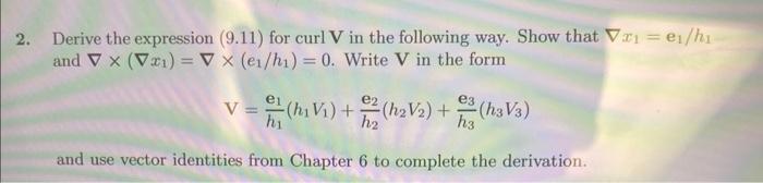 Solved Derive the expression (9.11) for curl V in the | Chegg.com