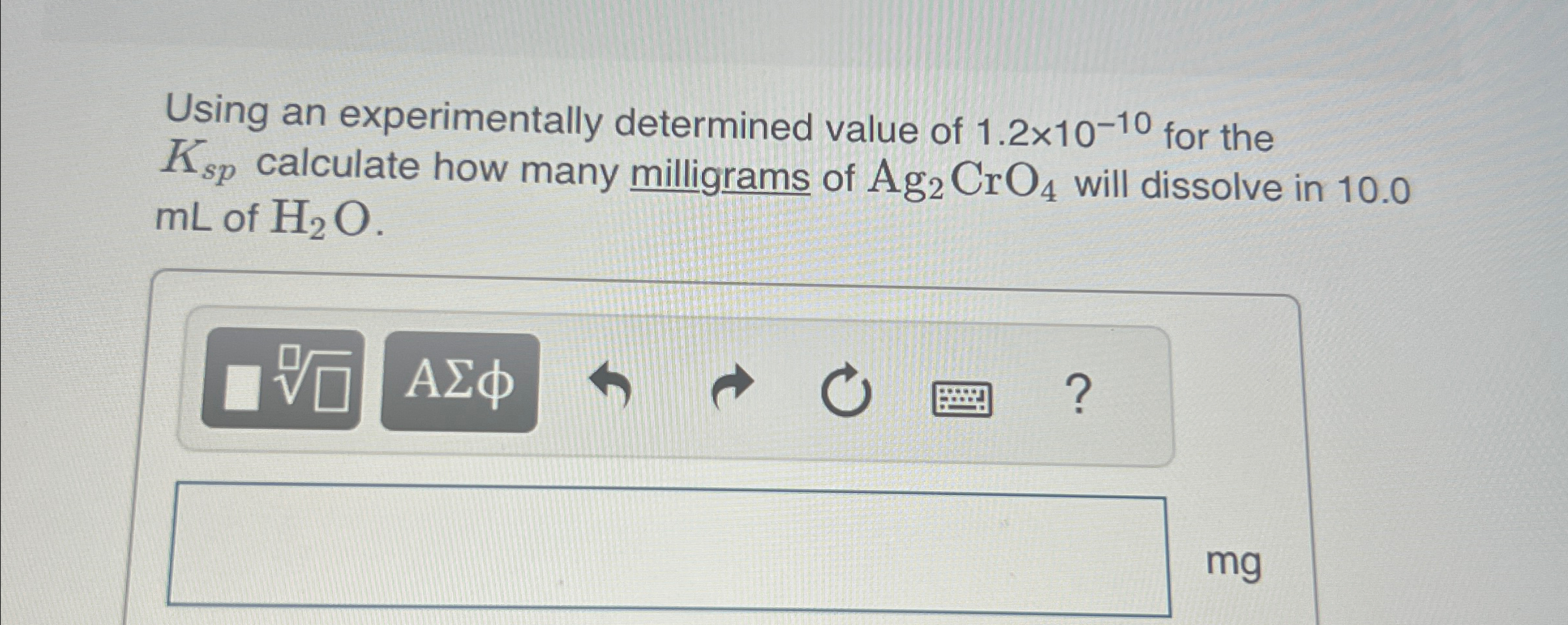 Solved Using an experimentally determined value of 1.2×10-10 | Chegg.com