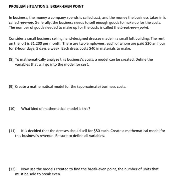 Solved PROBLEM SITUATION 5: BREAK-EVEN POINT In business, | Chegg.com