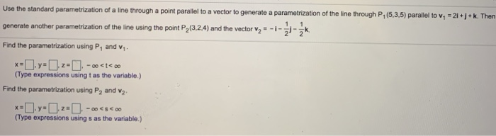 Solved Use the standard parametrization of a line through a | Chegg.com