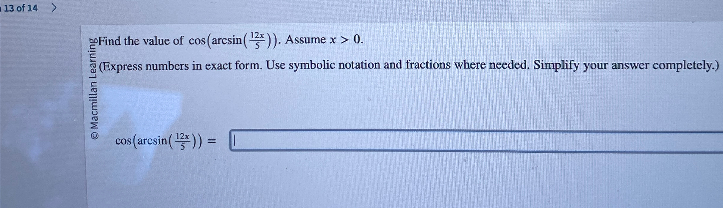 Solved 13 ﻿of 14(Express numbers in exact form. Use symbolic | Chegg.com