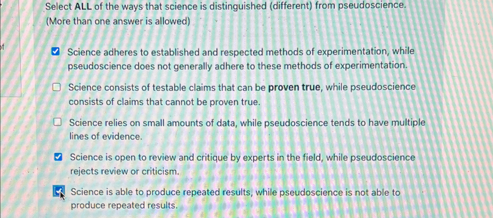 Solved Select ALL of the ways that science is distinguished | Chegg.com