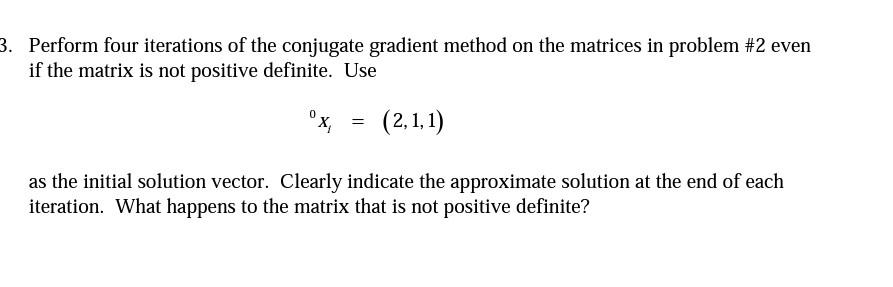 Solved Perform four iterations of the conjugate gradient | Chegg.com
