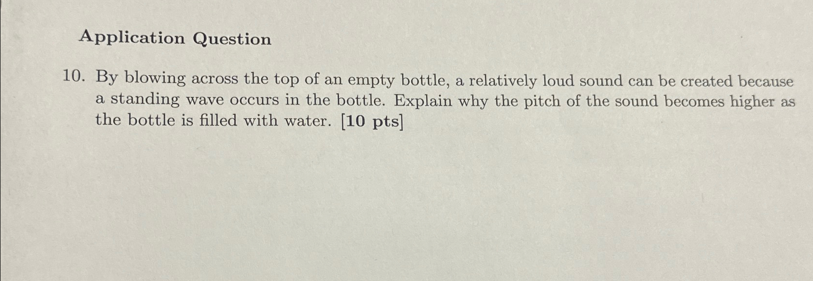 Solved Application Question10. ﻿By blowing across the top of | Chegg.com