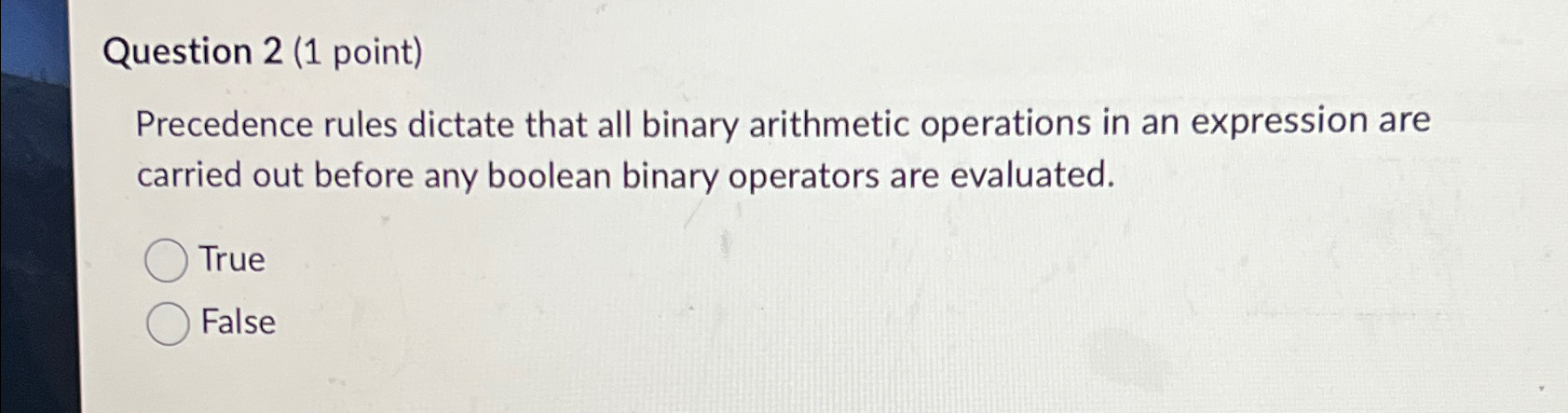 Solved Question 2 (1 ﻿point)Precedence rules dictate that | Chegg.com