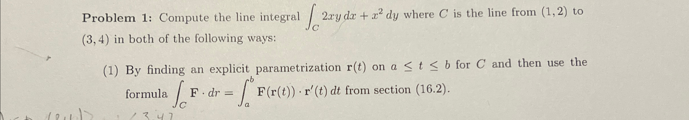 Solved Problem 1: Compute the line integral ∫C﻿2xydx+x2dy | Chegg.com